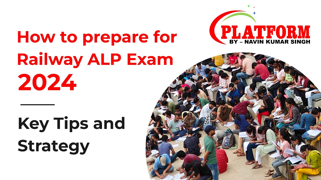 How to Prepare for Railway ALP Exam 2024: Key Tips and Strategy